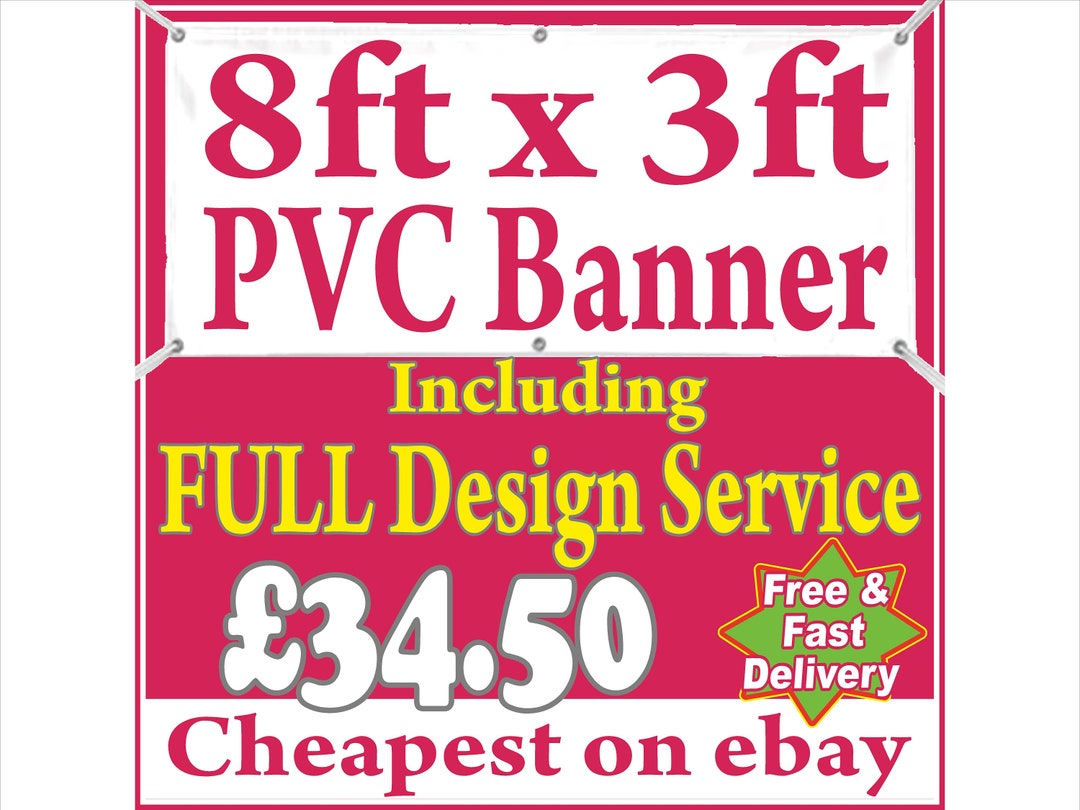 8ft X 3ft PVC Banner With FULL Design Service for Business Retail ...