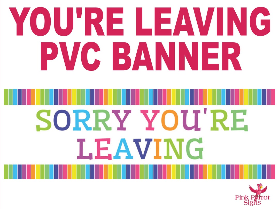 Sorry You're Leaving PVC Banner in 4 Sizes - Etsy