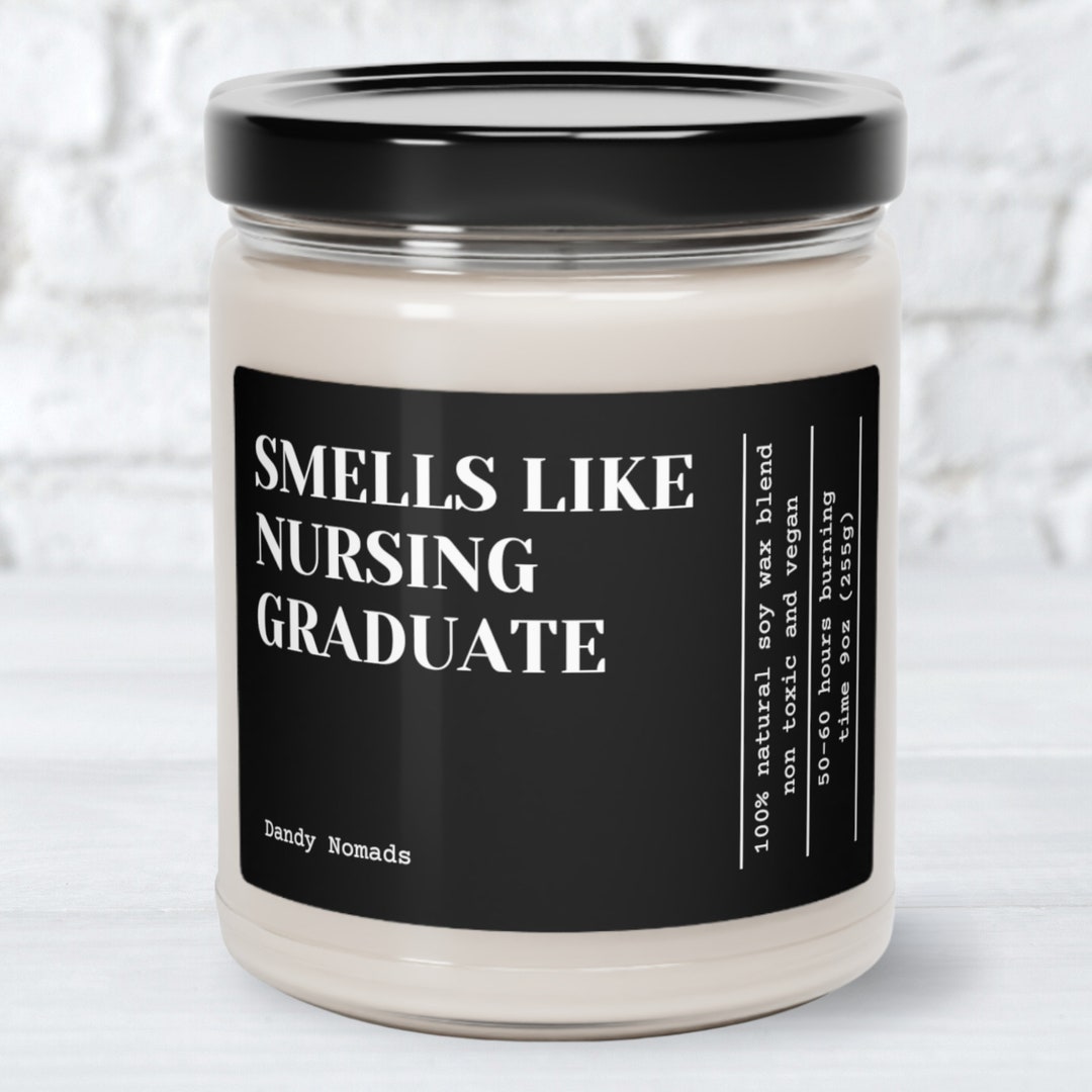 Smells Like Nursing Graduate Candle, Scented Candles Best Friend ...
