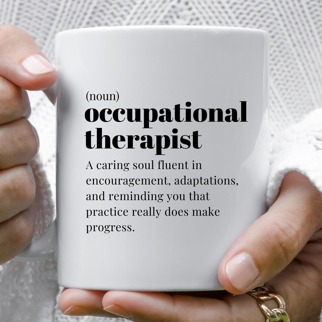 Occupational Therapist Mug, OT Coffee Cup, Funny Therapy Gift ...