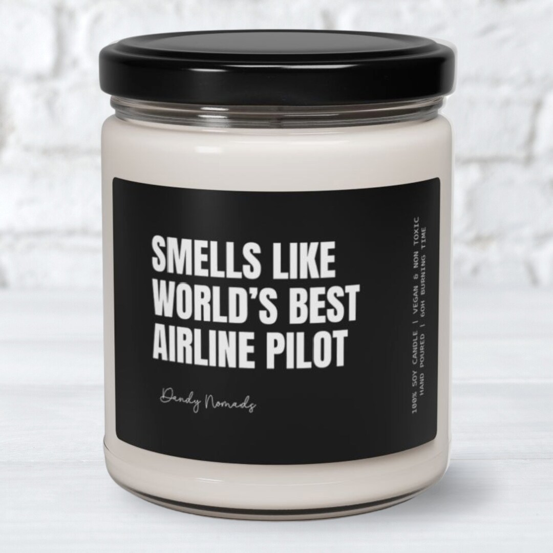 Airline Pilot Candle, Smells Like World's Best Airline Pilot Scented ...