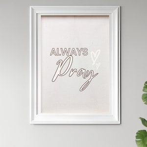 Always Pray Bible Verse Wall Art, Prayer, Bible Verse Printable ...