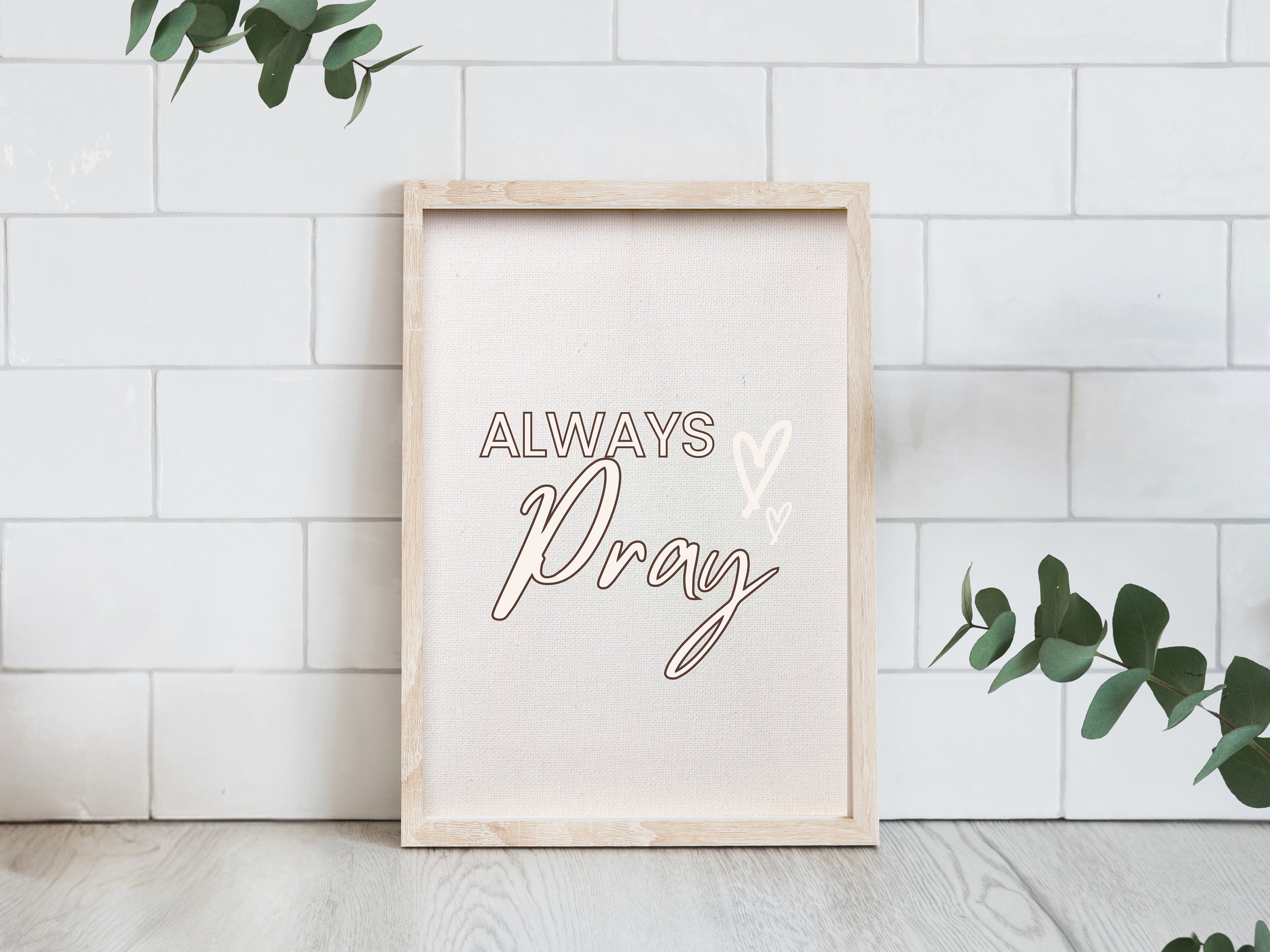 Always Pray Bible Verse Wall Art, Prayer, Bible Verse Printable ...