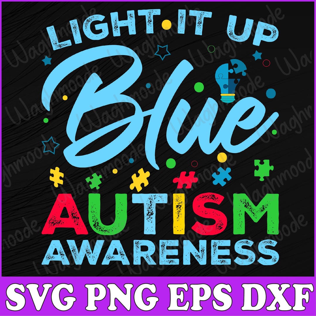 Light-it-up-blue Autism Awareness Svg, Accept Understand Love, Autism ...