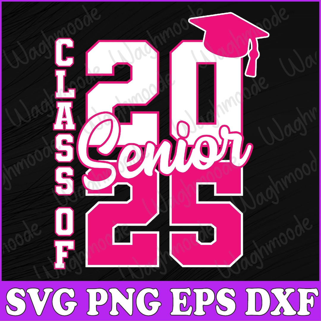 Class of 2025 Senior 2025 Back to School Graduation Pink Svg, Class of ...