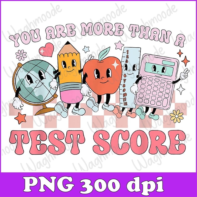 You Are More Than A Test Score Teacher Kids Testing Test Day Png, You ...