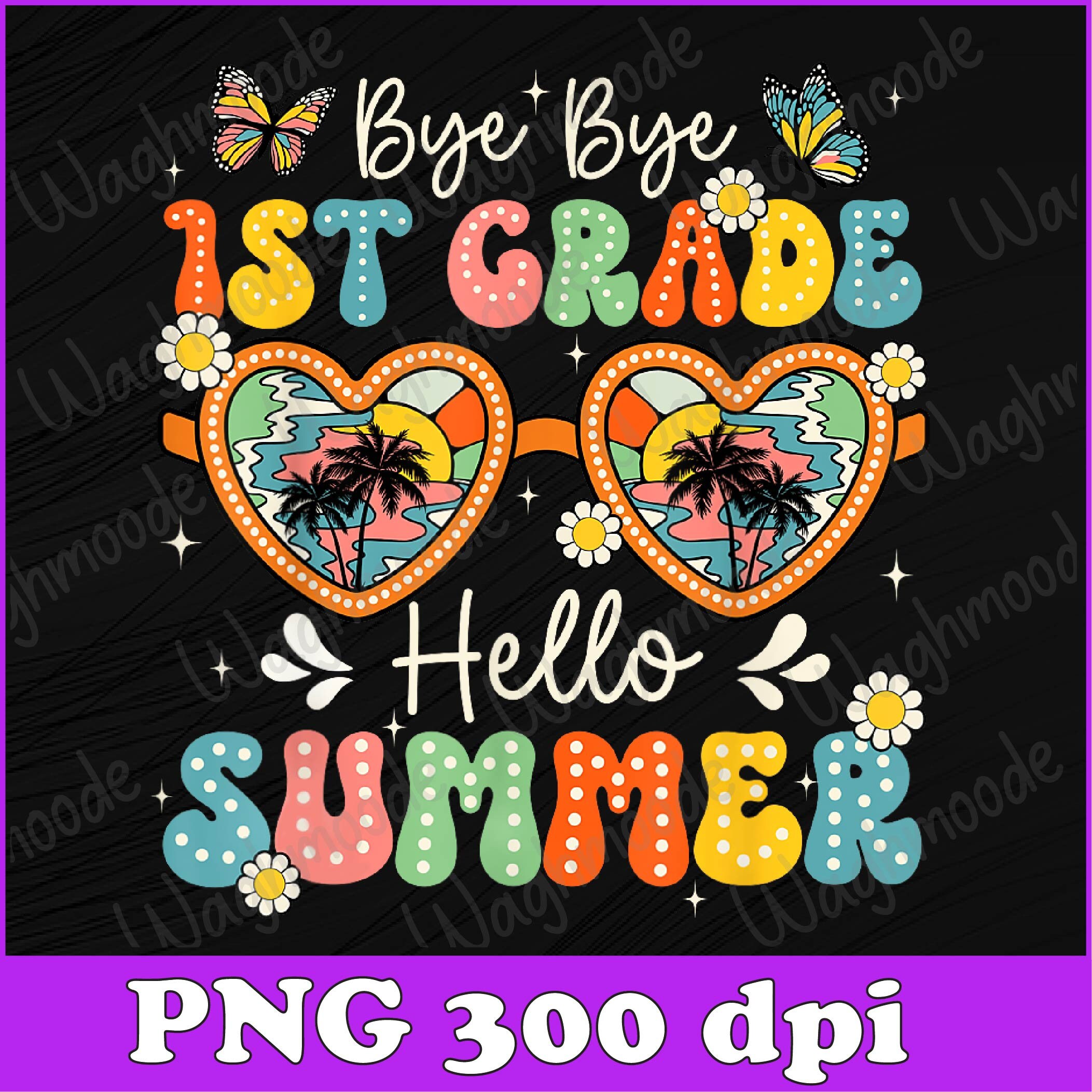 Goodbye 1st Grade Hello Summer Last Day of School Boys Kids Png, Funny ...
