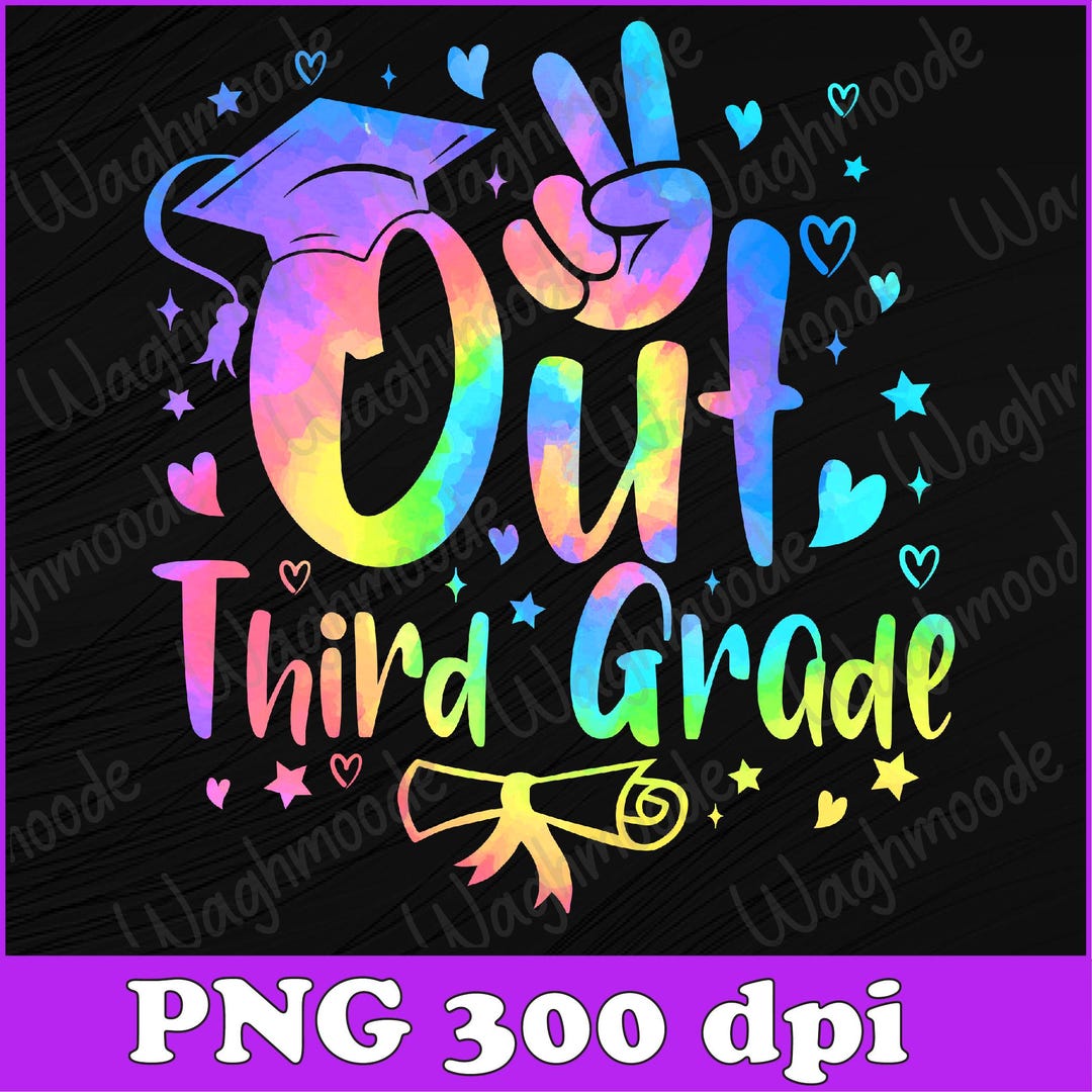 Peace Out Third Grade Cute Tie Dye Last Day of 3rd Grade Png, Peace Out ...