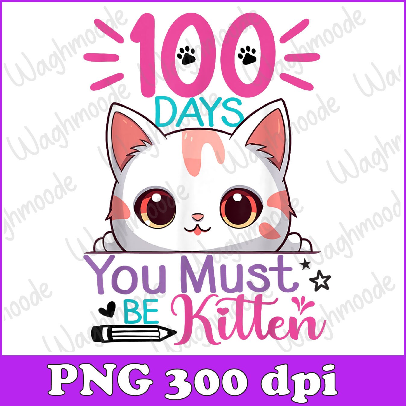 100 Days of School You Must Be Kitten Cat 100 Days of School Png, Cat ...