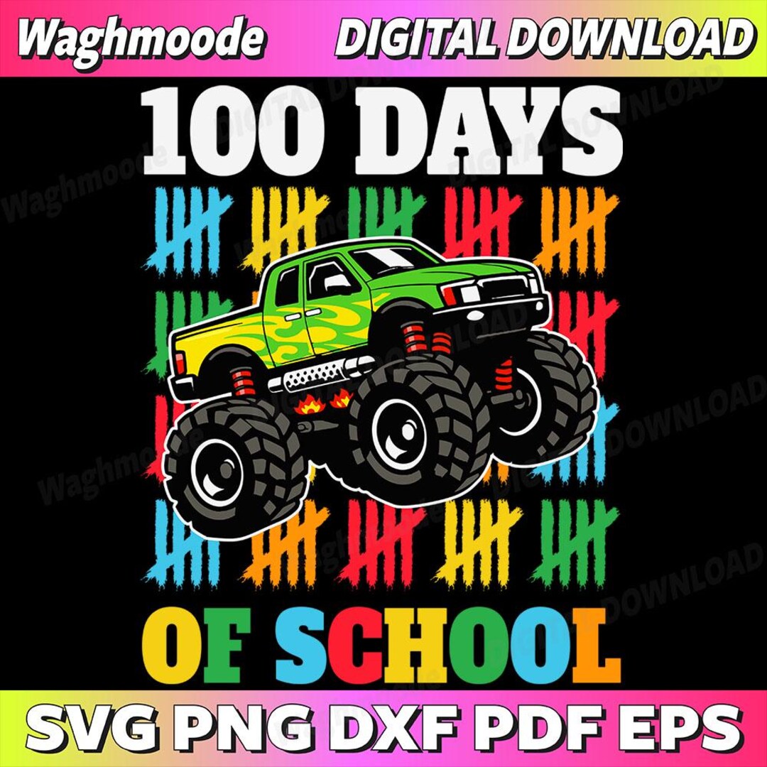 100 Days of School Monster Truck 100th Day of School Svg, Monster Truck ...