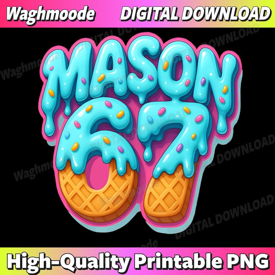 Mason 67 Ice Cream Drip Six Seven Meme 6 7 Png, Mason 67 Ice Cream Drip ...