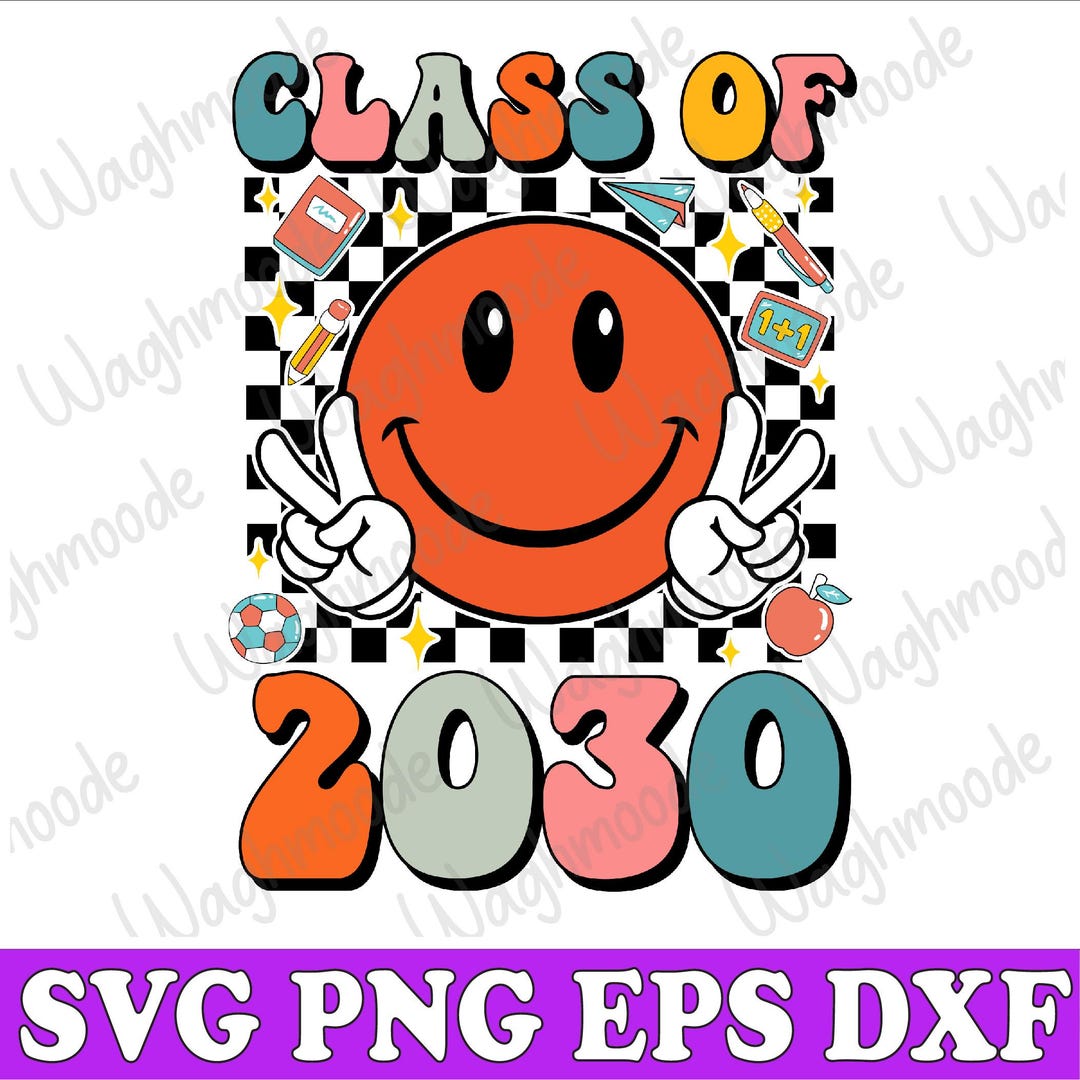 Class of 2030 Graduation First Day of School Smile Face Svg, Graduation ...