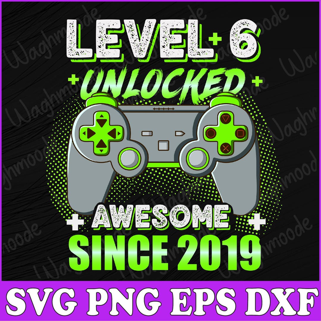 6th Birthday Boy Level 6 Gamer 6 Year Video Game Party Svg, Games ...
