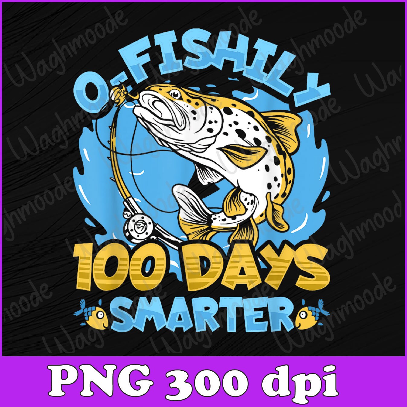 O-fishily 100 Days Smarter Png, 100 Days of School Fish Fishing Png ...