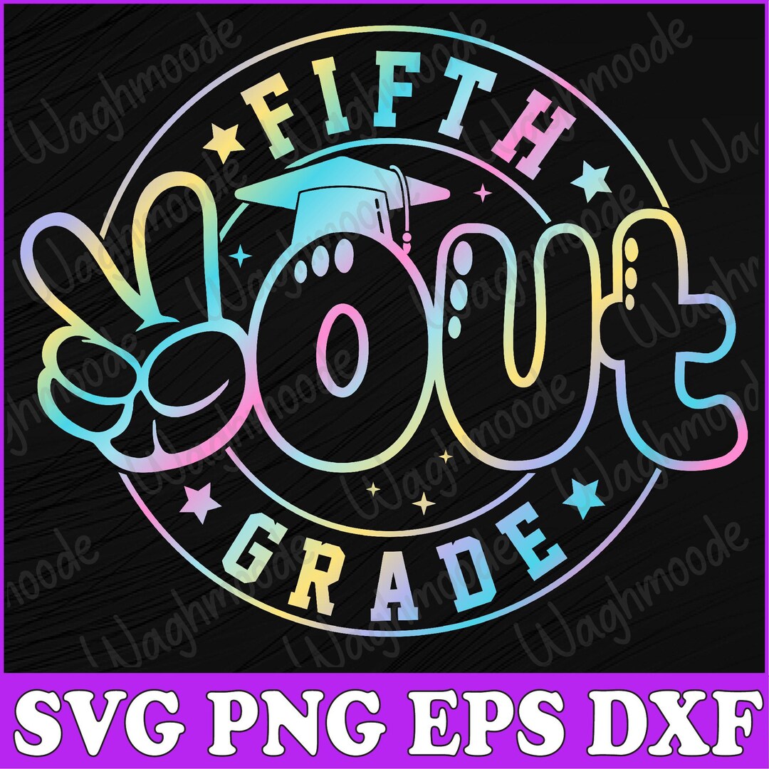 Peace Out Fifth Grade Last Day of School 5th Grade Student Svg, Last ...