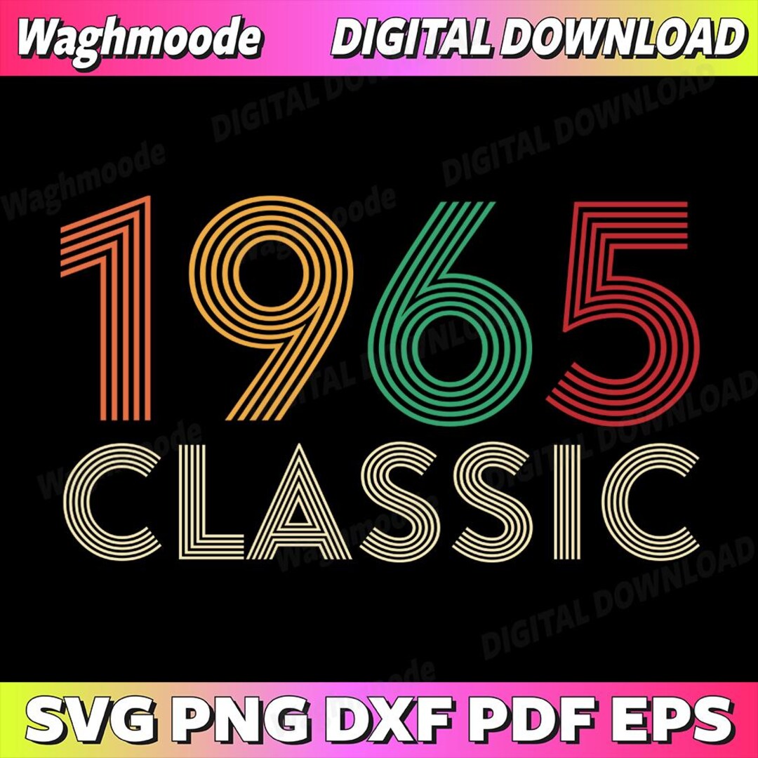 1965 Classic 60th Birthday Gifts for Men Women 60 Year Old Svg, 1965 ...