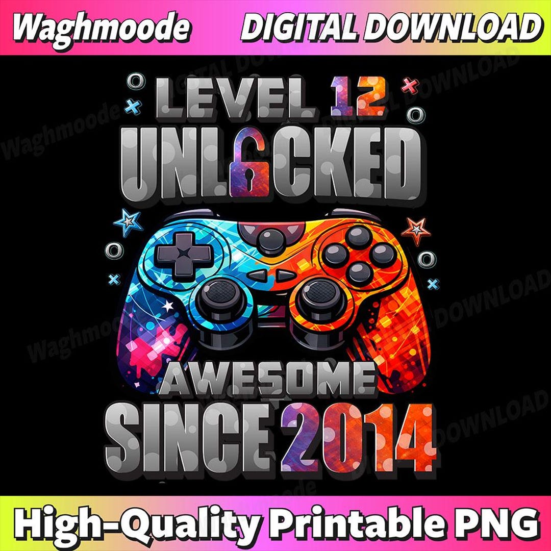 Level 12 Unlocked Awesome Since 2014 12th Birthday Gaming Png, Awesome ...
