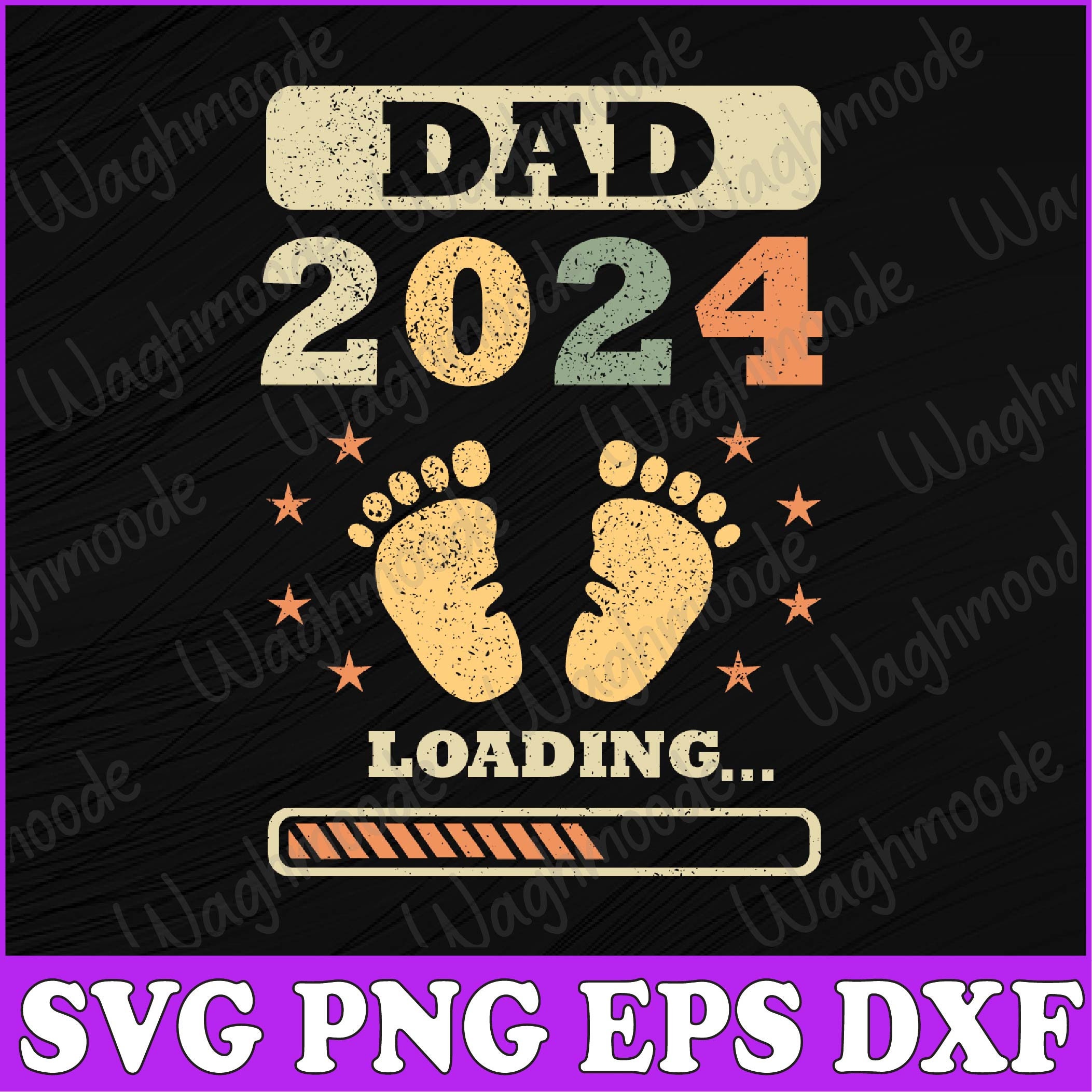 Dad 2024 Loading Svg, Fatherhood Svg, Pregnancy Announcement Svg, Daddy ...