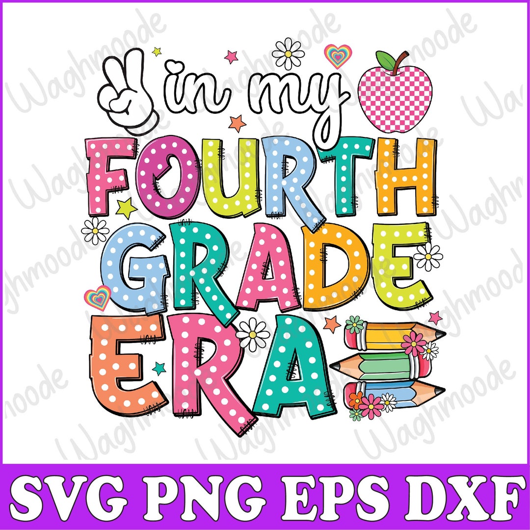 In My Fourth Grade Era 4th Grade for Teacher Girls Boys Svg, in My ...