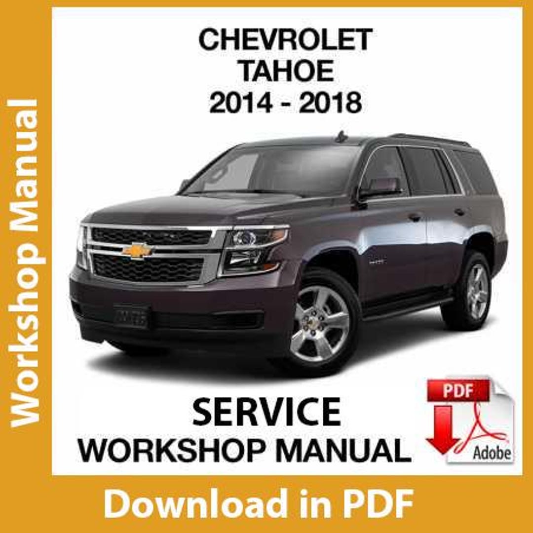 Workshop Manual Chevrolet Tahoe 2014 2015 2016 2017 2018 Pdf Repair ...