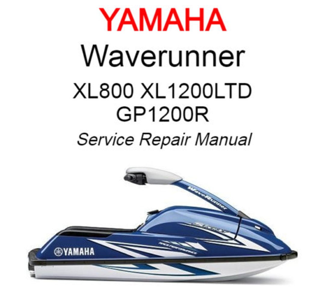 Yamaha Waverunner XL800 XL1200LTD GP1200R Service Repair Manual - Etsy