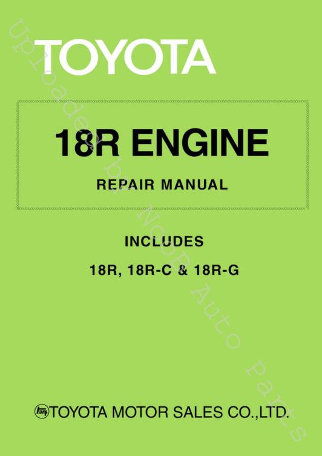 Toyota 18R ENGINE INCLUDES 18R, 18R-C and 18R-G Repair Manual Service ...