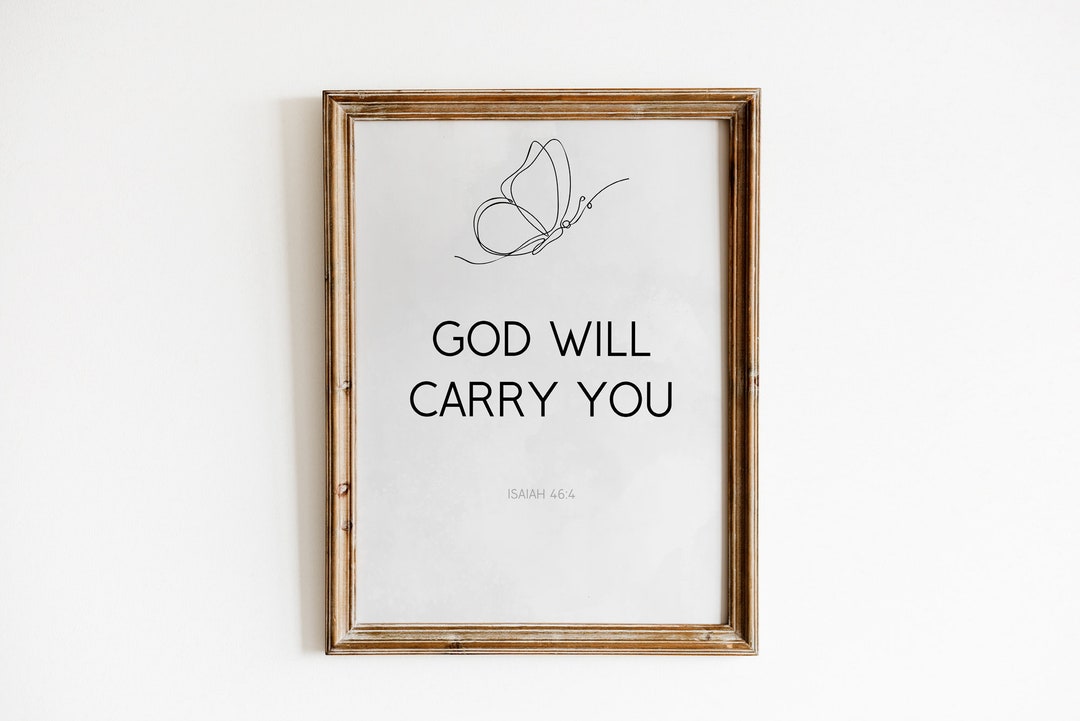God Will Carry You | Isaiah 46:4 | Bible Verse Printable | Modern ...