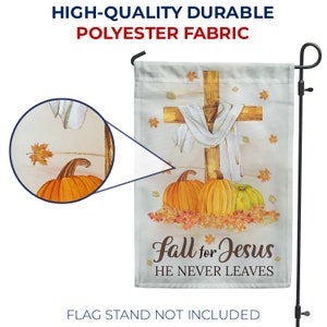 Fall for Jesus He Never Leaves Garden Flag, Fall Garden Flag ...
