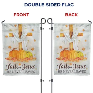 Fall for Jesus He Never Leaves Garden Flag, Fall Garden Flag ...