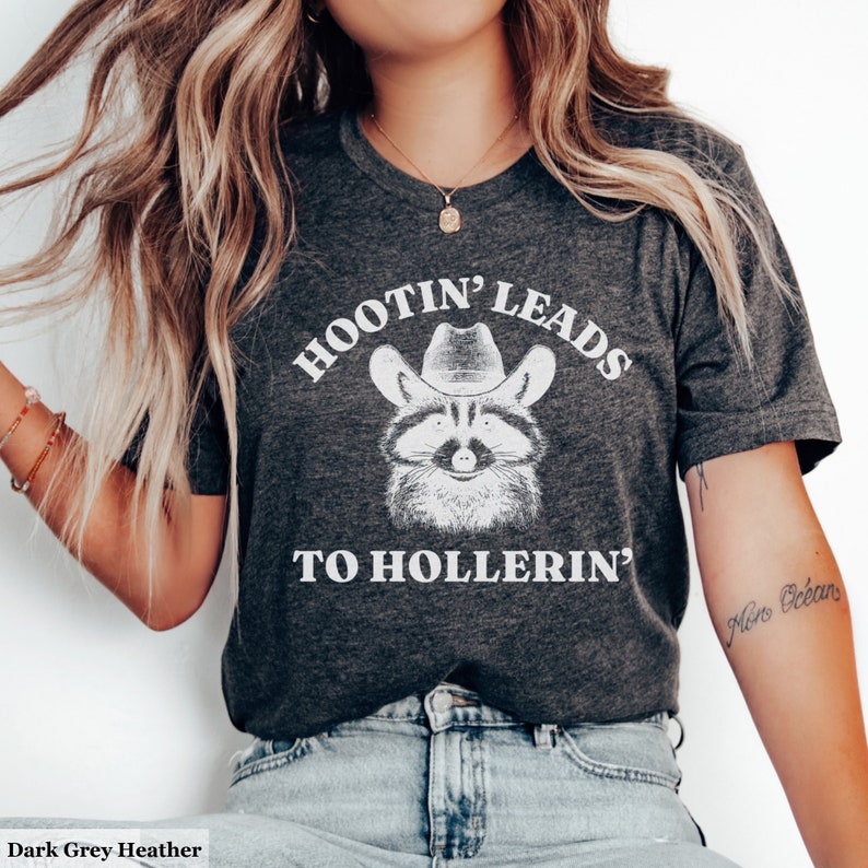 Hootin Leads to Hollerin Shirt Funny Retro 90S Cowboy Raccoon Shirt ...