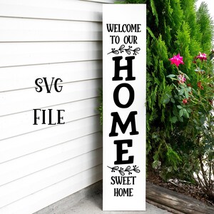 Vertical Welcome Sign-svg File-welcome to Our Home Sweet Home - Etsy