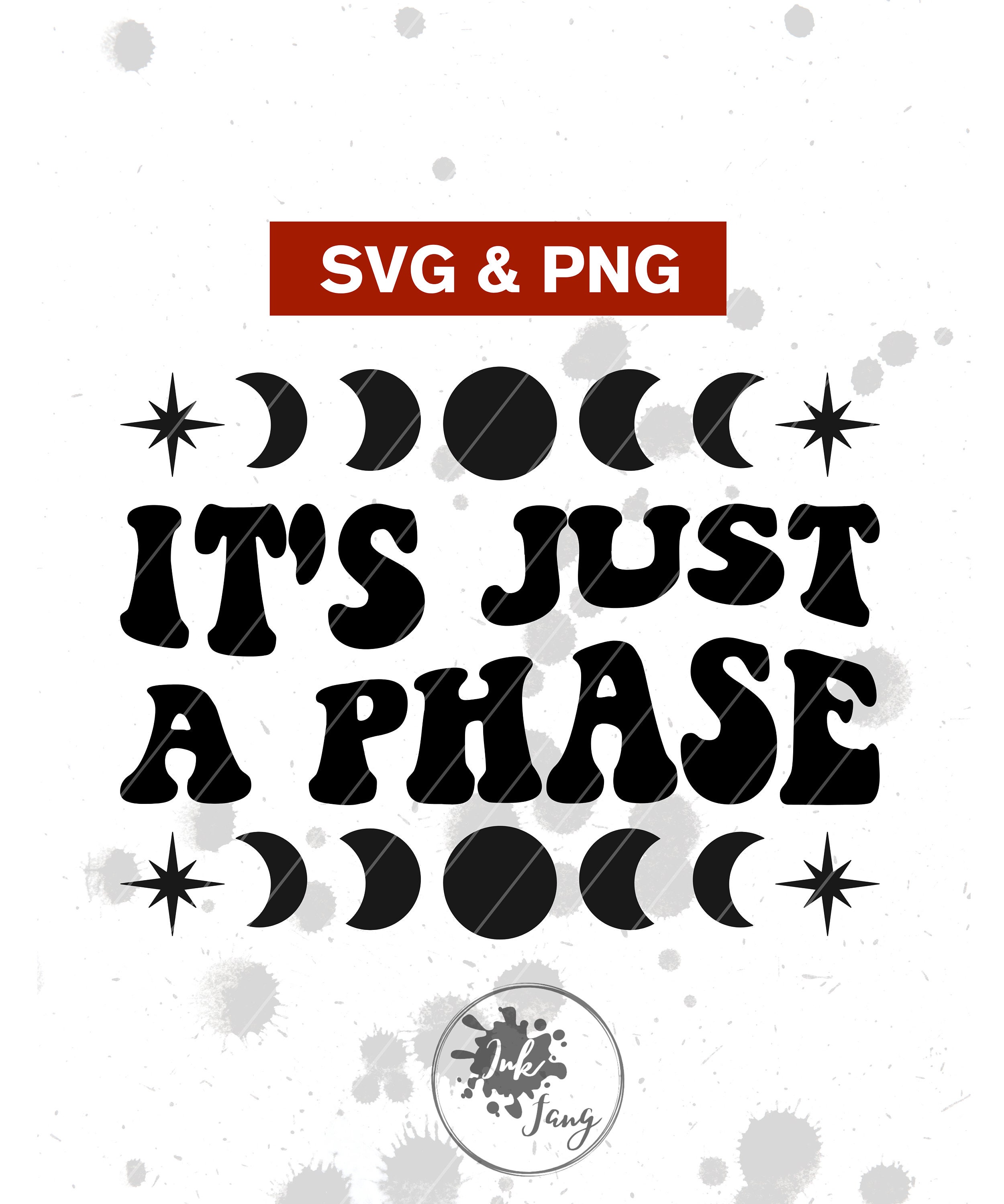 It's Just a Phase SVG PNG, Moon Phase SVG, Stages of the Moon, Cut File ...