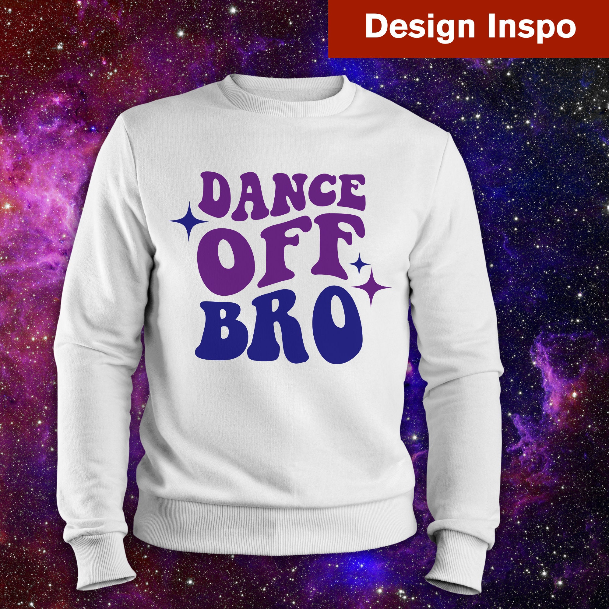 Dance off SVG PNG Dance off Bro Star SVG Galaxy Svg Cut - Etsy