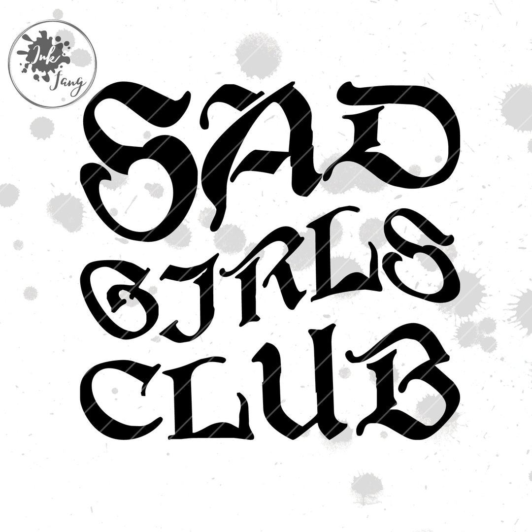 Sad Girls Club SVG PNG Depression Svg Anxiety Svg Gothic - Etsy Canada