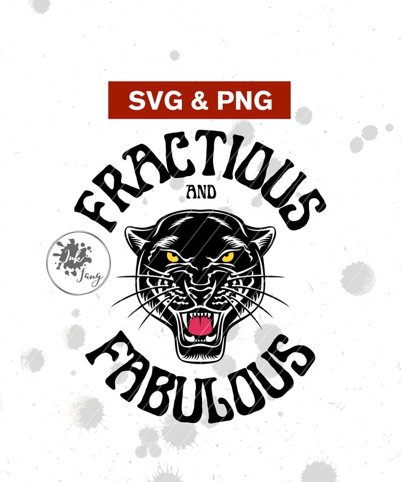 Fractious and Fabulous SVG PNG, Feral SVG, Vet Med Svg, Sarcasm ...
