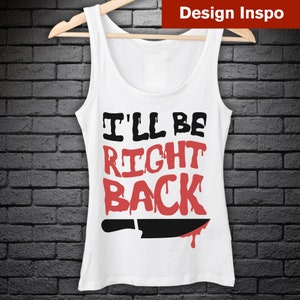 Horror Movie SVG Be Right Back PNG, Bloody Knife SVG, Clipart File ...