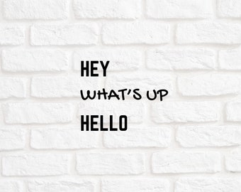 Hey What's up Hello printable Digital Poster Print - Etsy