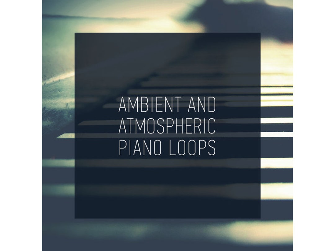 Ambient Atmospheric Piano Music Loops - Chord & Melody Sequences - 24 ...