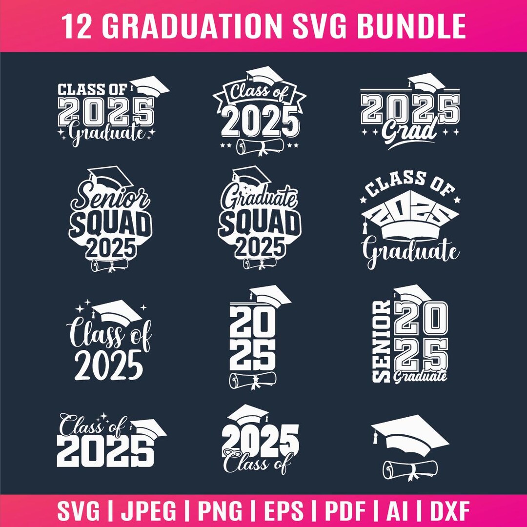 Class of 2025 SVG Bundle | Graduation Cap Cut Files (digital Download ...