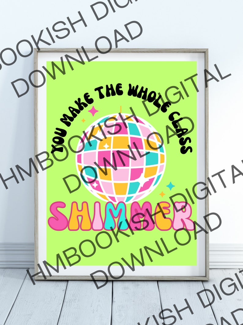 You Make the Whole Class SHIMMER Classroom Poster DIGITAL - Etsy