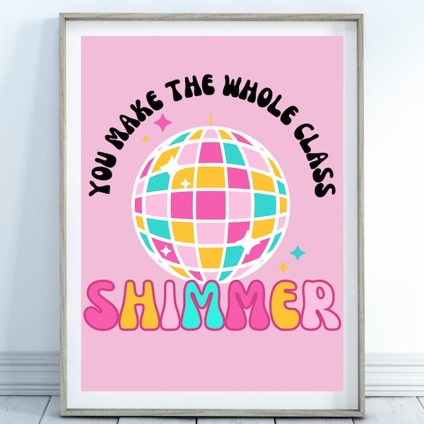 You Make the Classroom Shimmer - Etsy