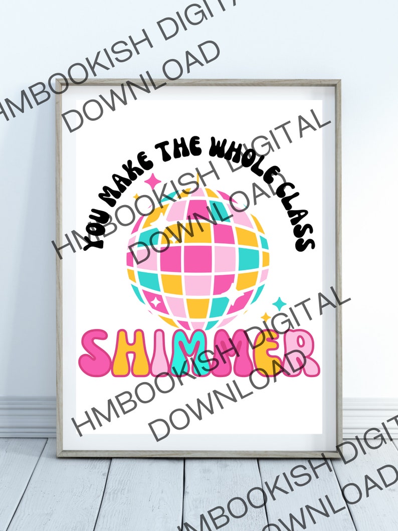 You Make the Whole Class SHIMMER Classroom Poster DIGITAL - Etsy