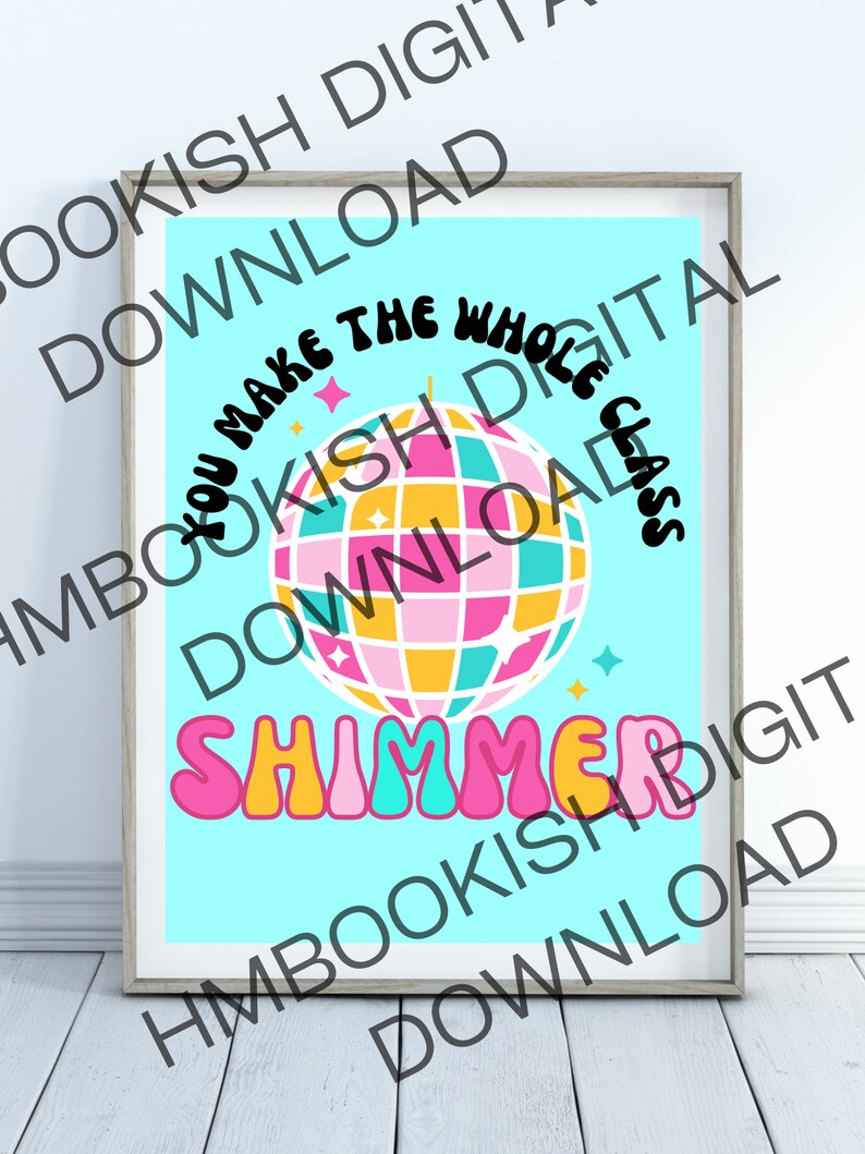 You Make the Whole Class SHIMMER Classroom Poster DIGITAL - Etsy