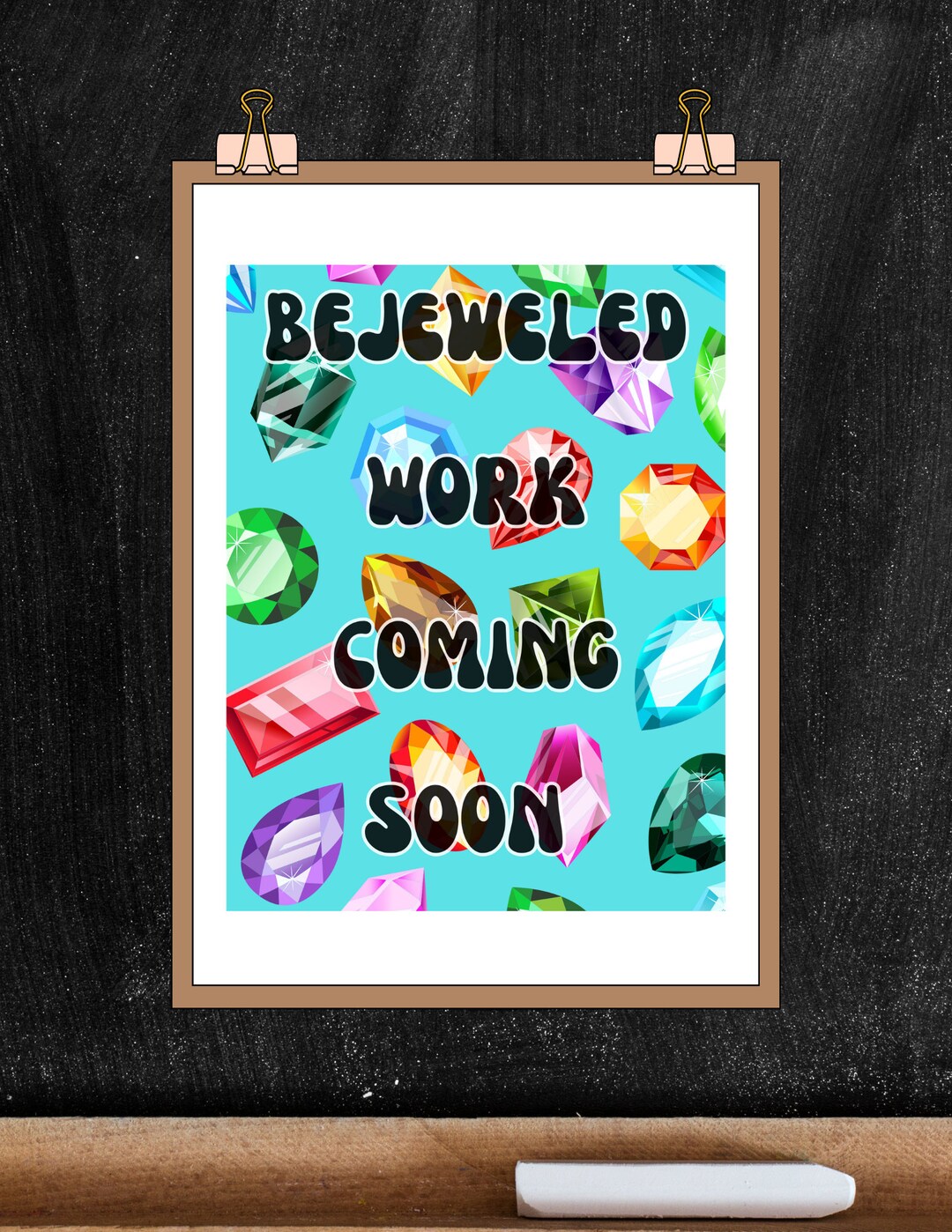 Bejeweled Work Coming Soon Signs Classroom Decor Classroom Posters ...
