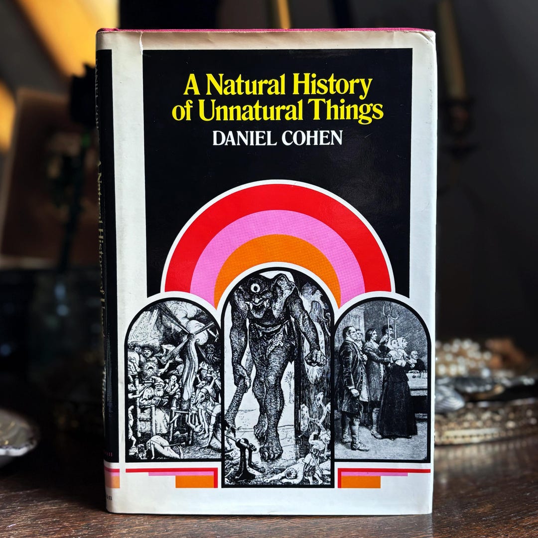 The Natural History of Unnatural Things by Daniel Cohen | 1971 ...