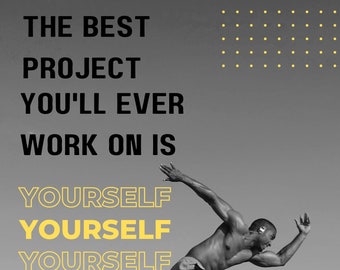 The Best Project You'll Ever Work on is Yourself - Inspirational Poster ...