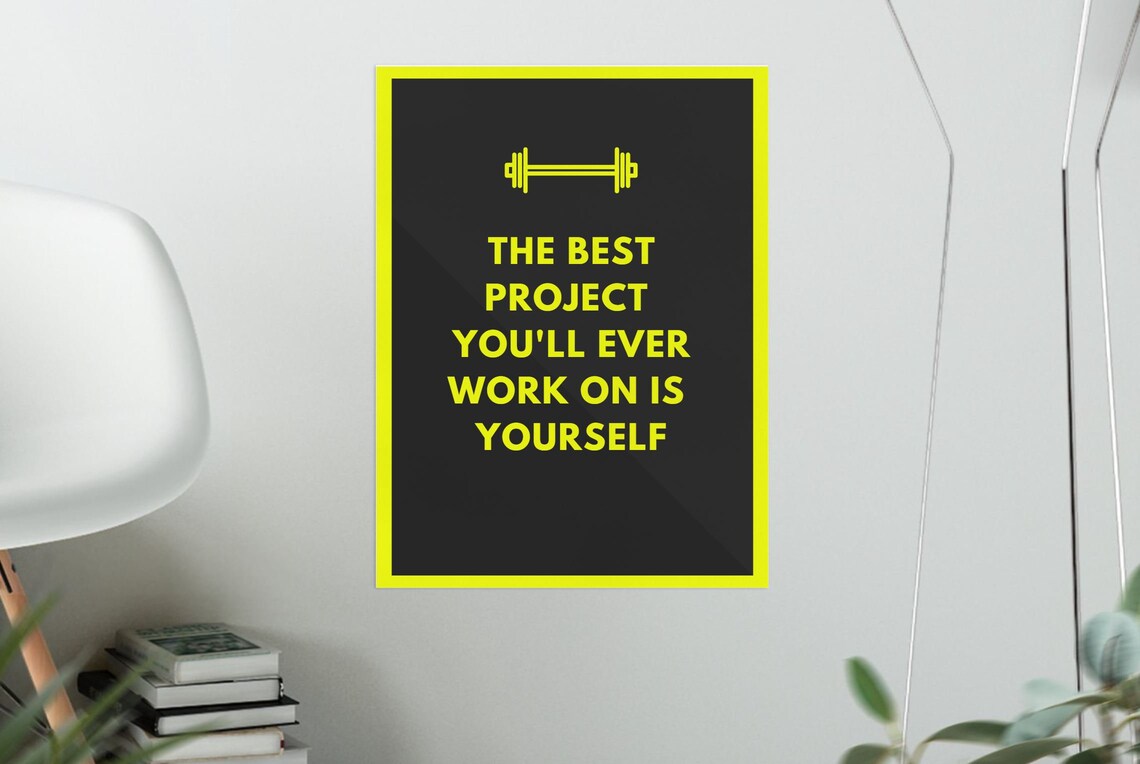 The Best Project You'll Ever Work on is Yourself - Inspirational Poster ...