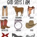God Says I Am Cowboy and Cowgirl / Western Png/ Cowgirl Sublimation ...