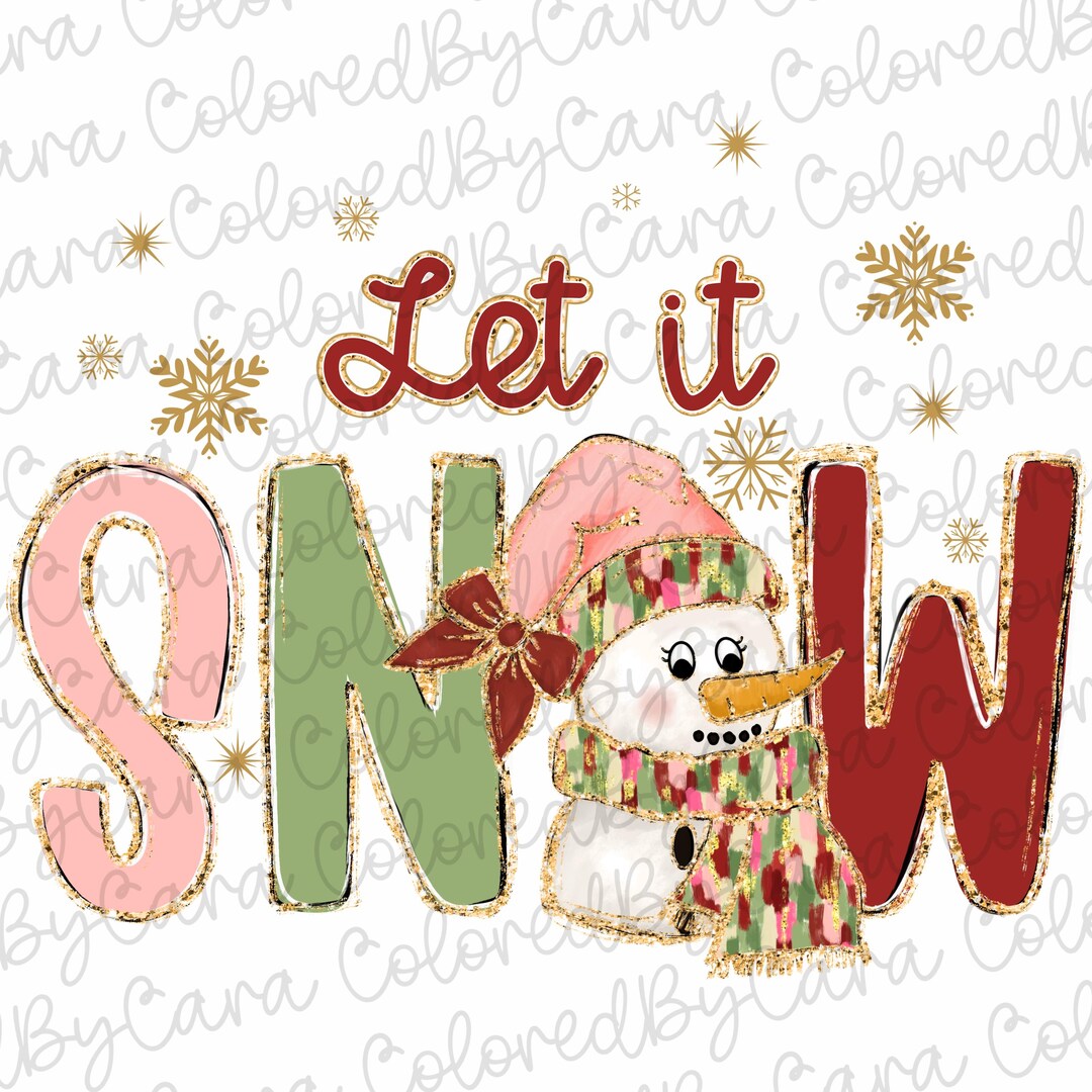 Let It Snow Colorful Coquette Glitter Christmas Snowman Png Christmas ...