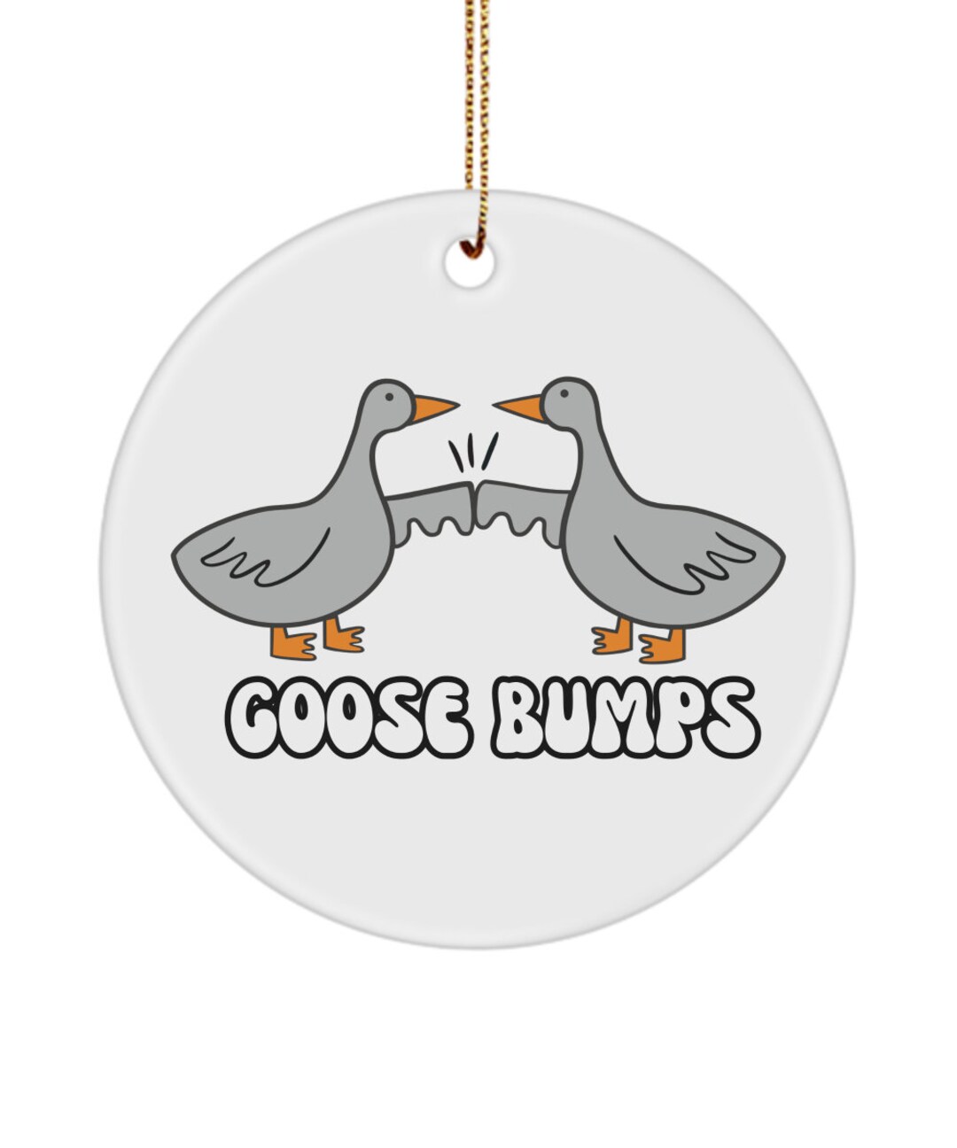 Goose Bumps, Silly Goose Ornament, Funny Goose Gift, Cute Goose, Geese ...